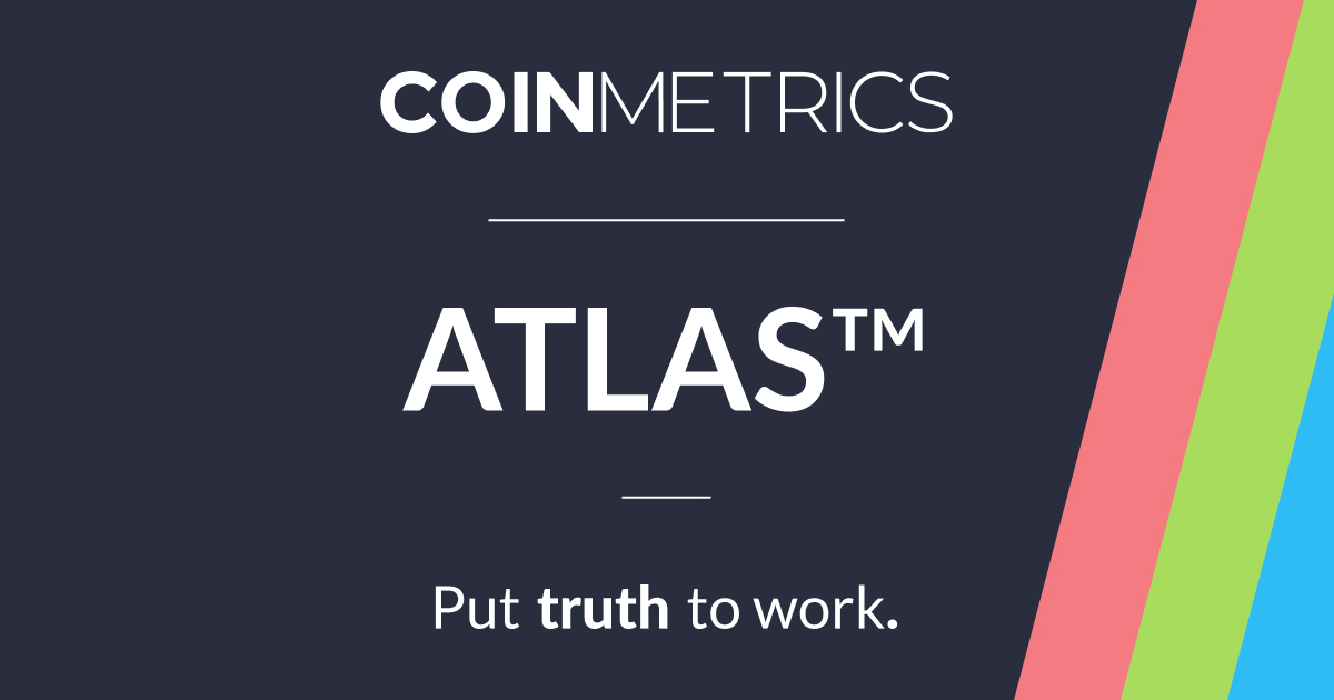 Atlas™ - Coin Metrics